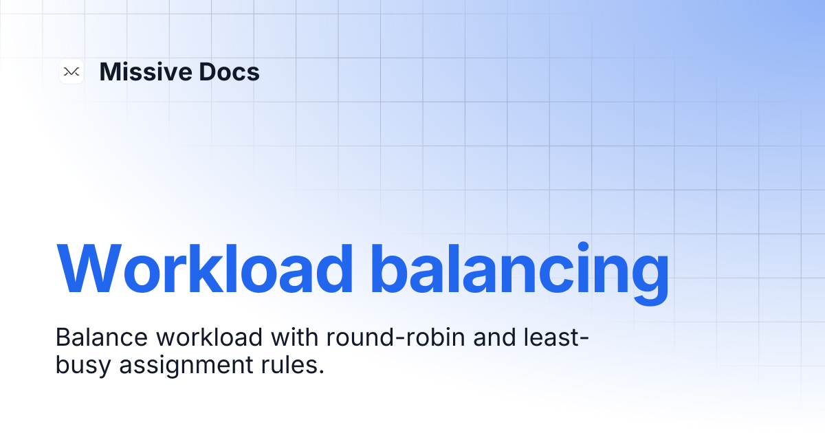 Workload balancing | Missive Docs