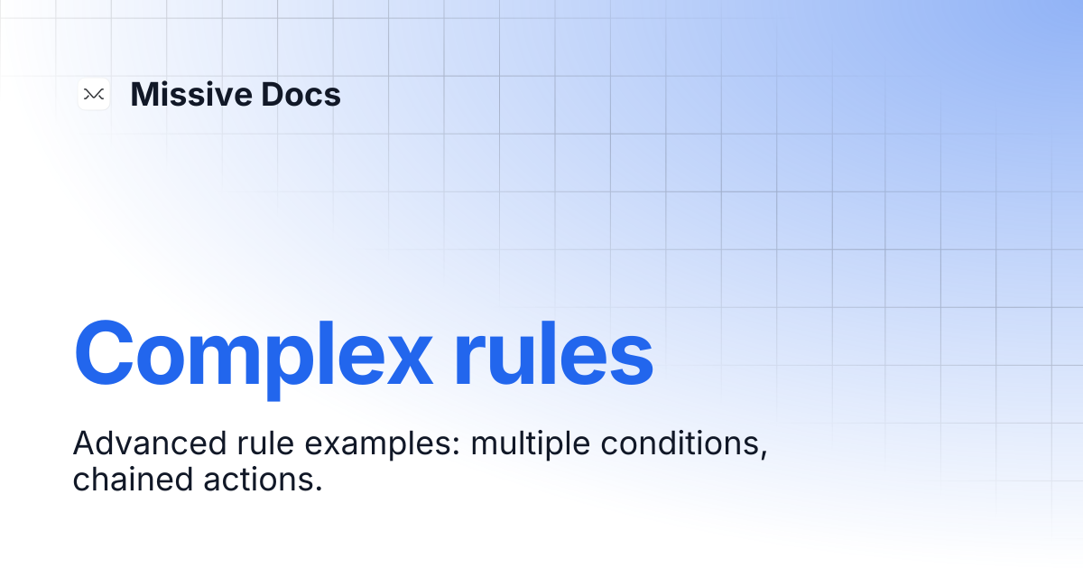 Complex rules | Missive Docs