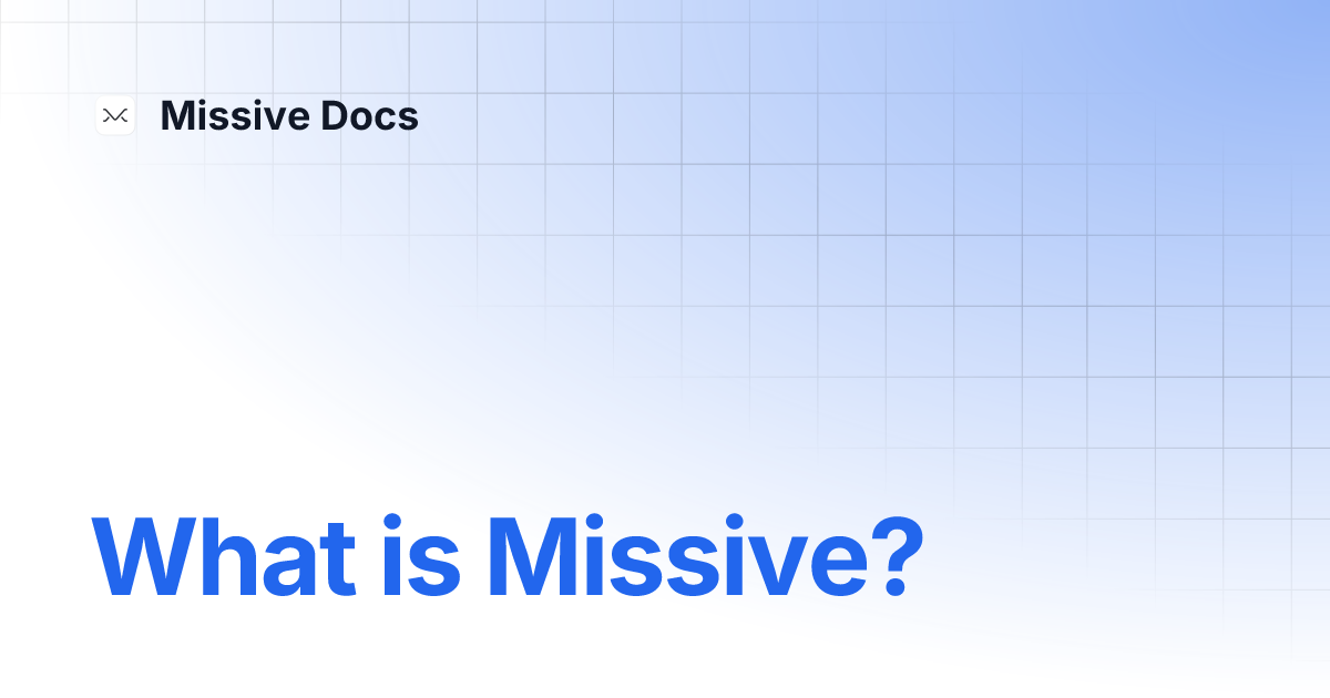 What is Missive? | Missive Docs