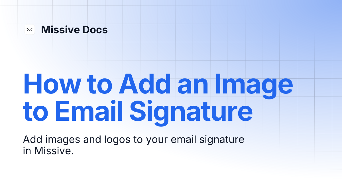 How to Add an Image to Email Signature | Missive Docs