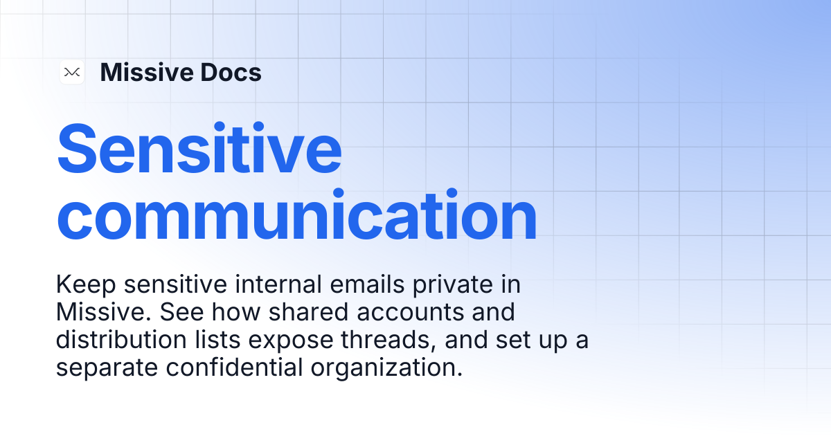 Sensitive communication | Missive Docs